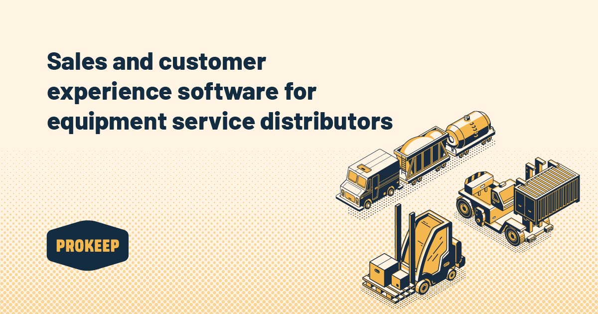 Sales & Customer Experience Software for Equipment Distribution | Prokeep