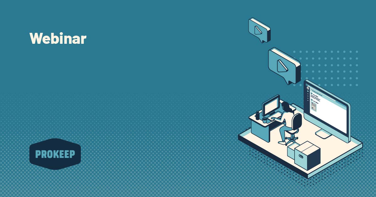 Prokeep Webinars